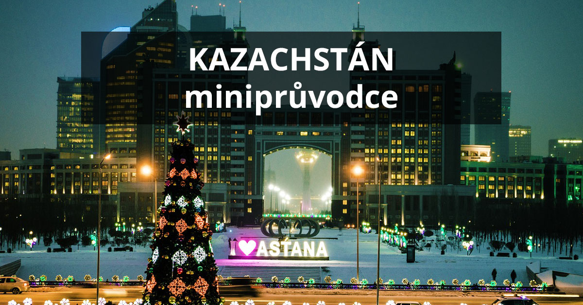 Průvodce Kazachstán – země rozlehlých stepí, vysokých hor a kulturní ...